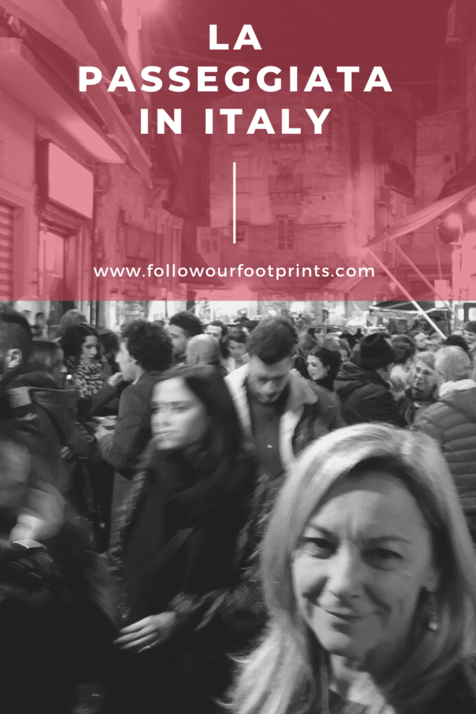 The Charming Italian Tradition of La Passeggiata | followourfootprints.com